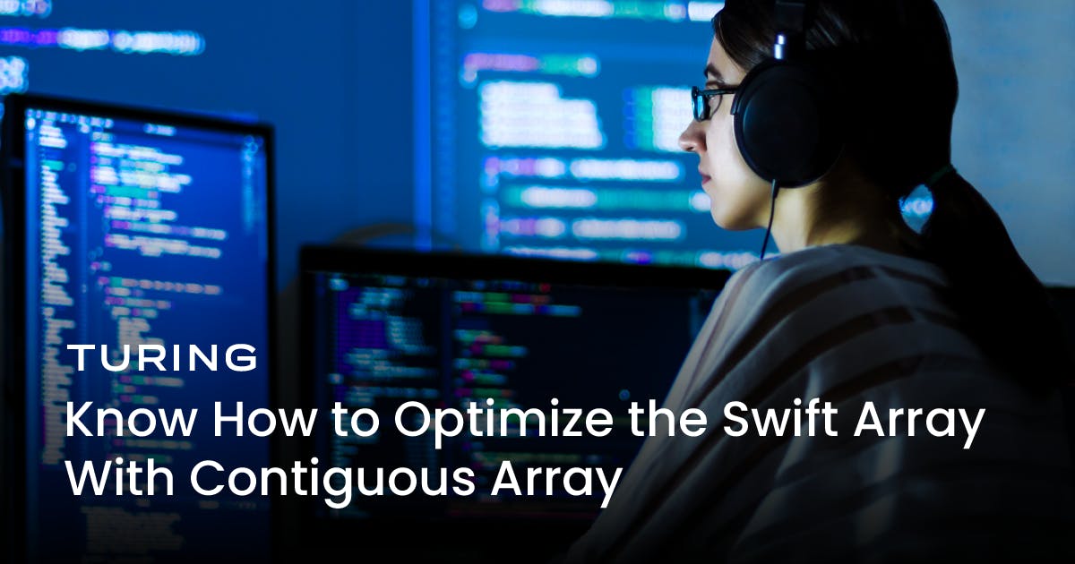 A Detailed Explanation of Contiguous Array and Swift Array