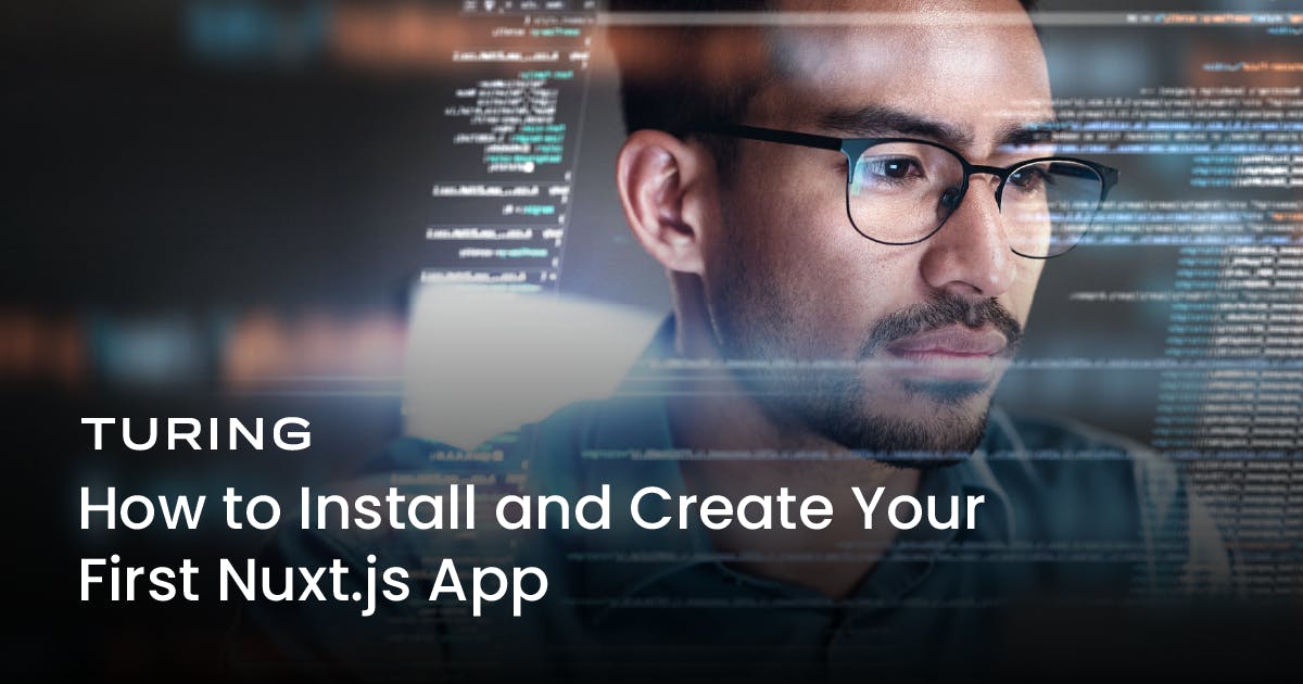 A Simple Guide to Installing and Creating a Nuxt App A Simple Guide to Installing and Creating a Nuxt App