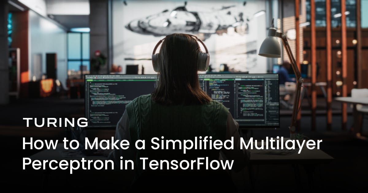 How To Make A Simplified Multilayer Perceptron In Tensorflow