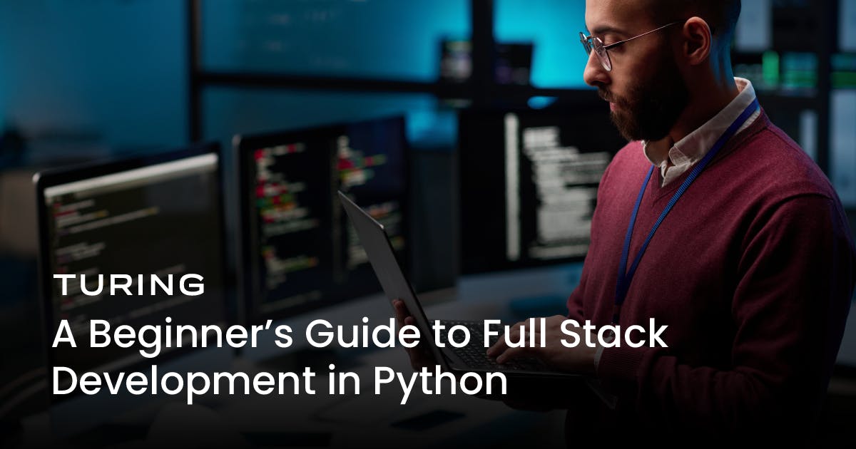 A Beginner's Guide to Python for Full Stack Development