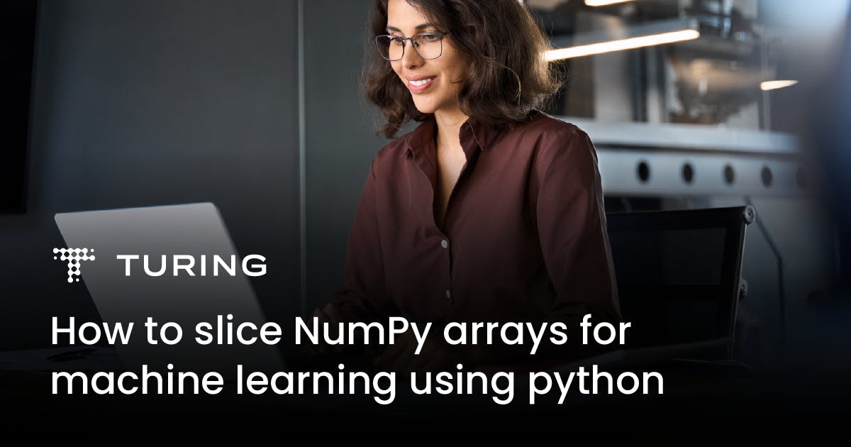 A Useful Guide to NumPy Array Slicing A Useful Guide to NumPy Array Slicing