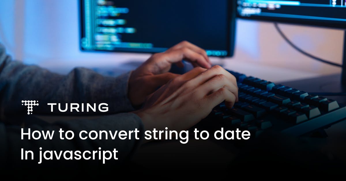Learn the Basics of Converting String to Date in JavaScript Learn the Basics of Converting String to Date in JavaScript