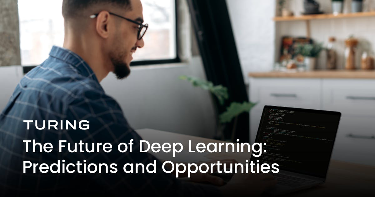 Understanding the Future of Deep Learning