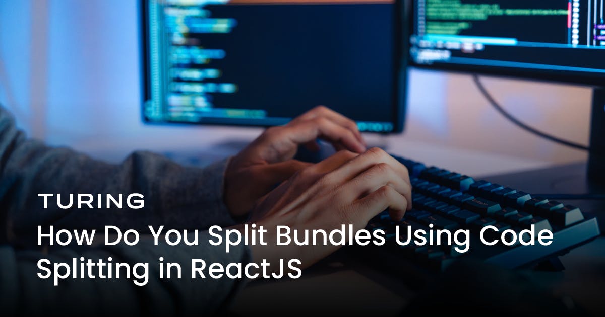 How to Split Bundle Using Code Splitting in Reactjs