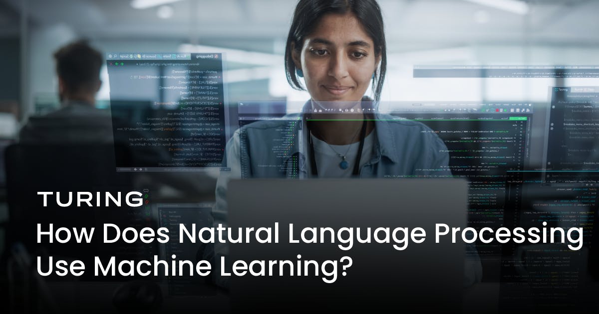 How Does Natural Language Processing Use Machine Learning?