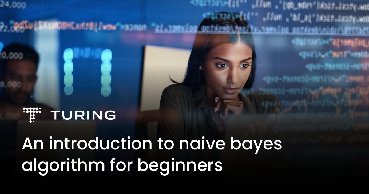 Naive Bayes Algorithm In Ml Simplifying Classification Problems 2815