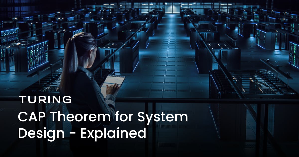 What Is CAP Theorem & Ways to Implement It In System Design