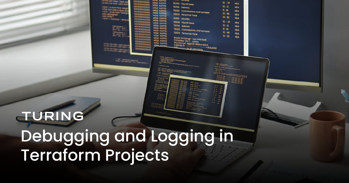 How to Debug and Log Terraform Projects Efficiently