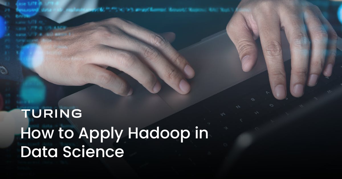 How to Use the Hadoop Framework in Data Science?