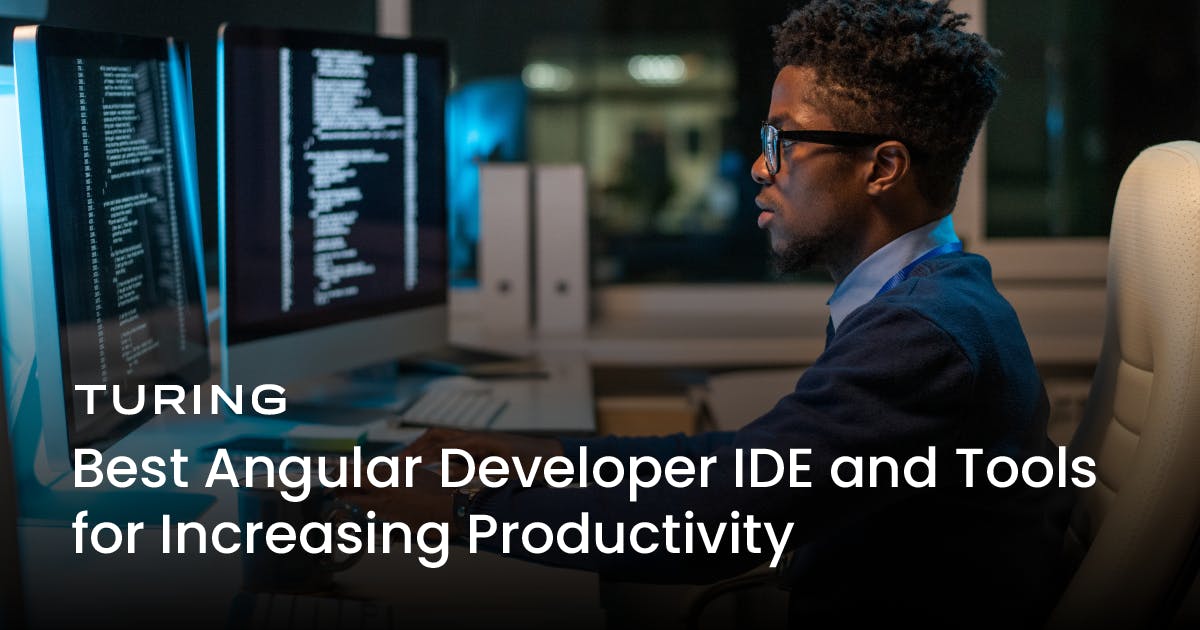 Top Angular IDE and Tools for Development and Productivity
