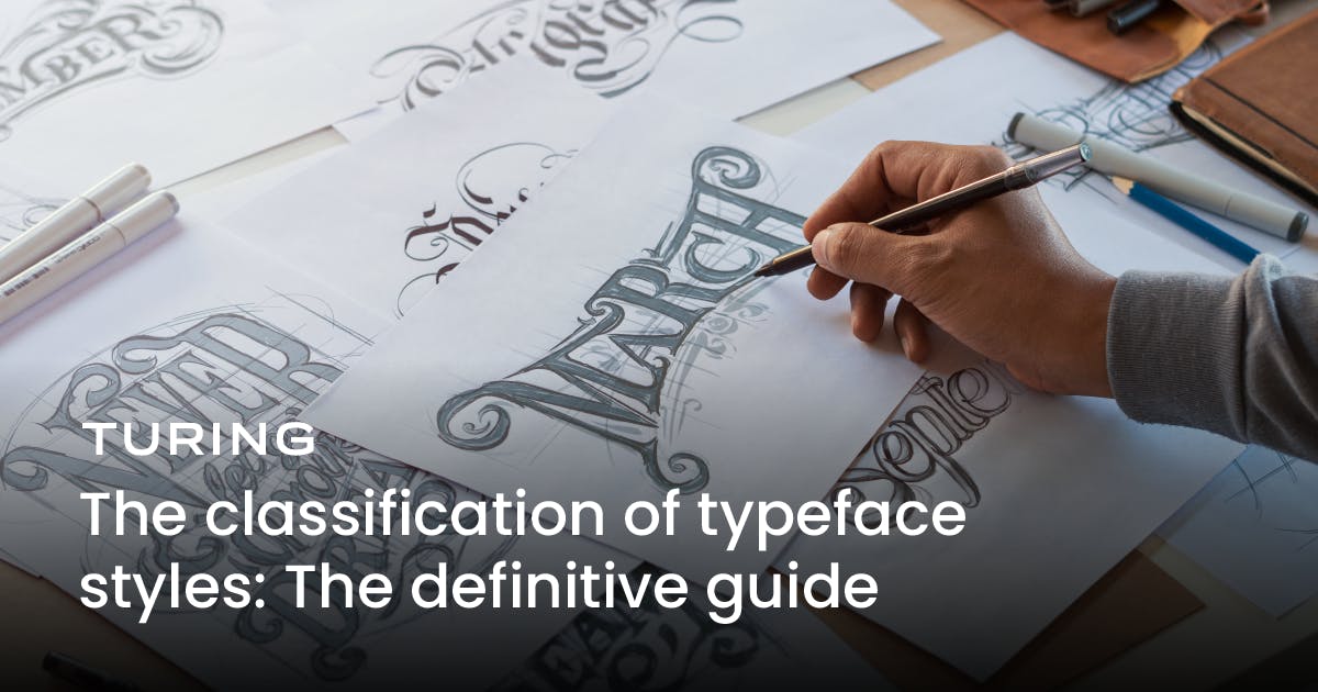The Classification of Typeface Styles: The Definitive Guide