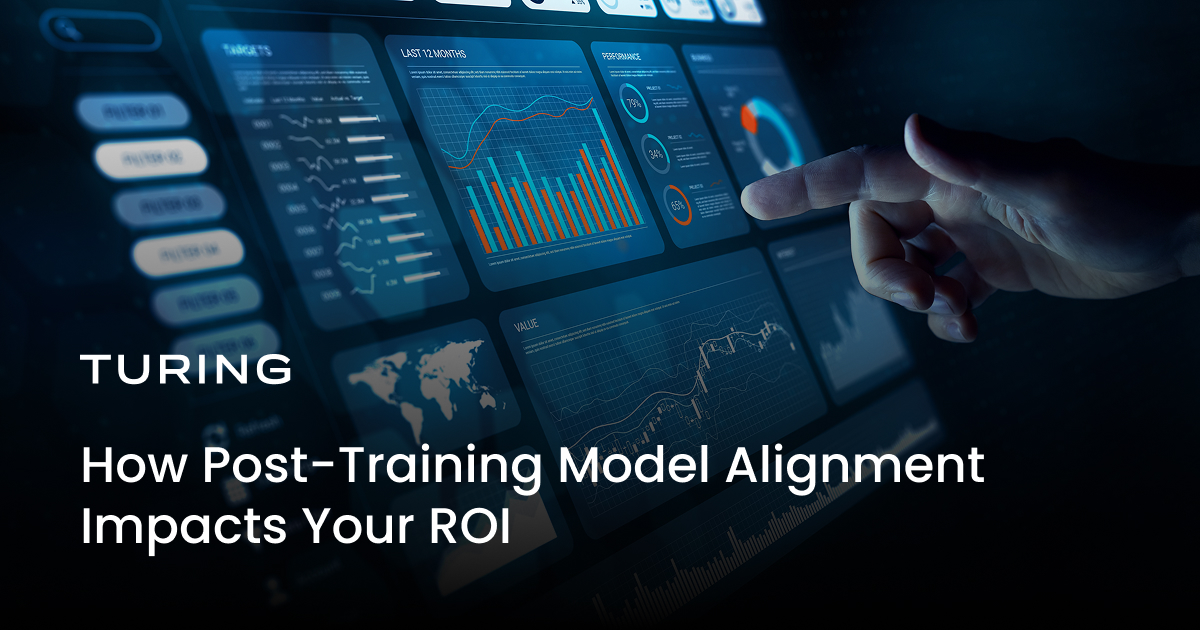 How Post-Training Model Alignment Impacts ROI | Turing