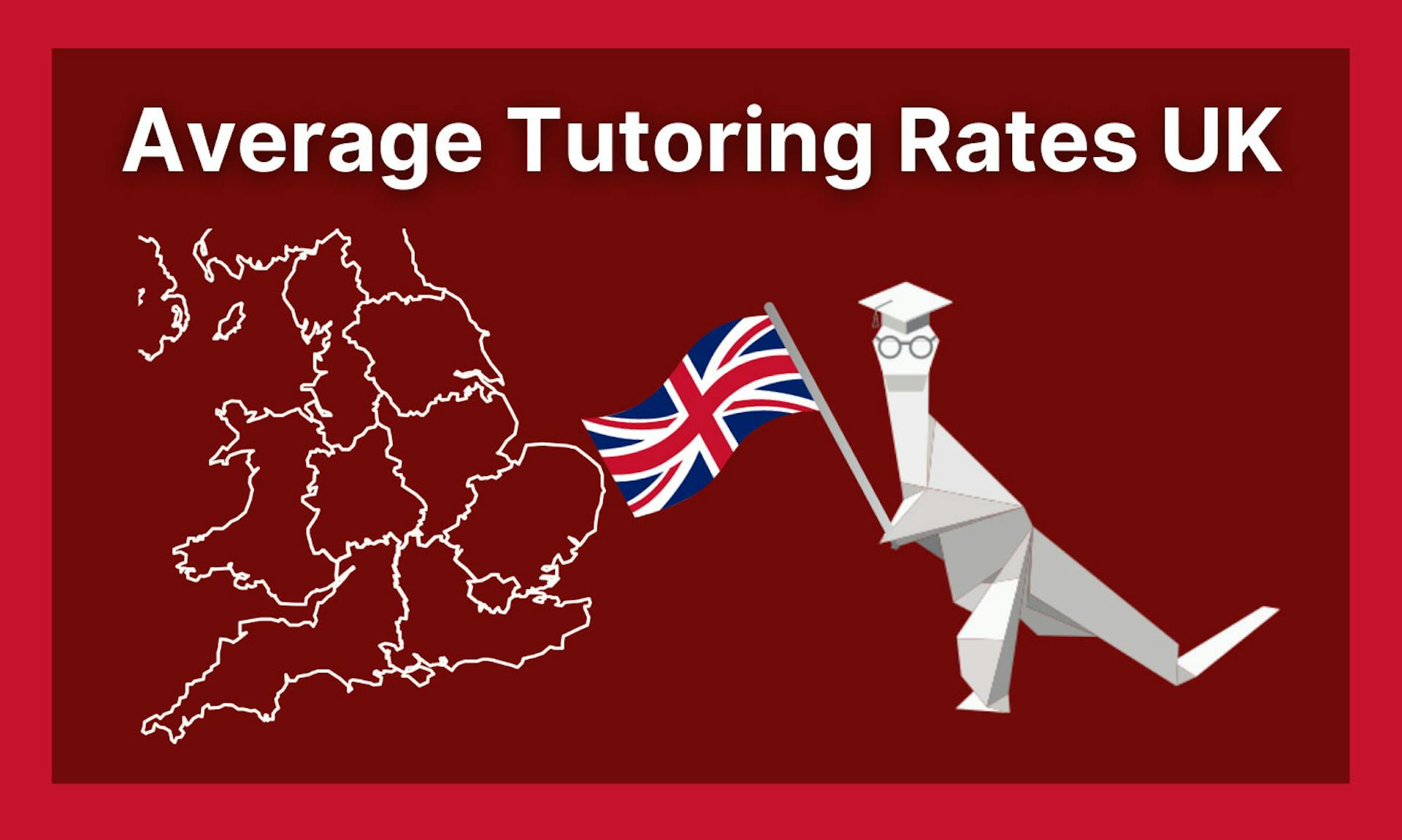 Average Tutoring Rates UK - Updated Guide