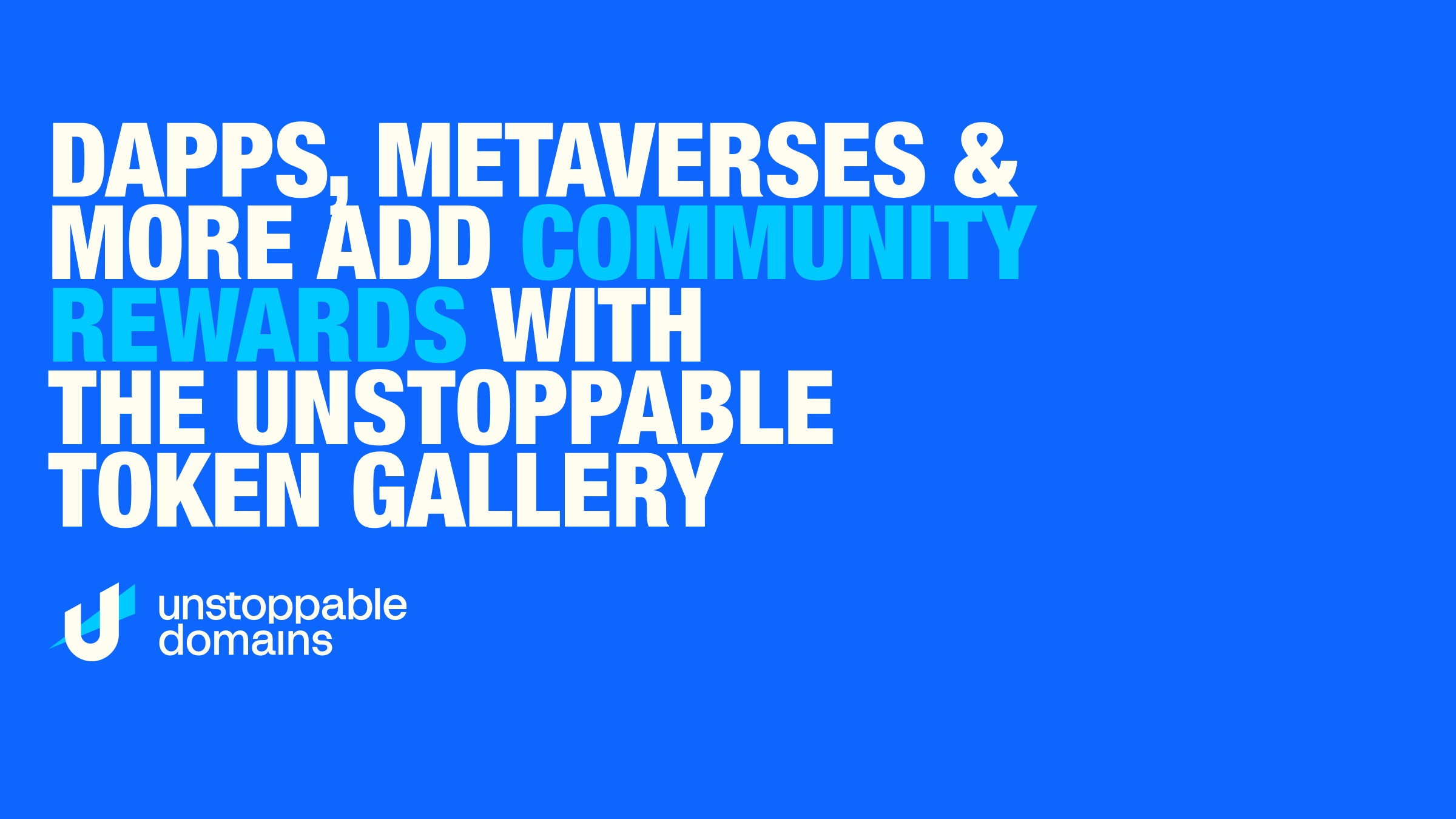 Dapps, Metaverses and More Add Community Rewards with the Unstoppable ...