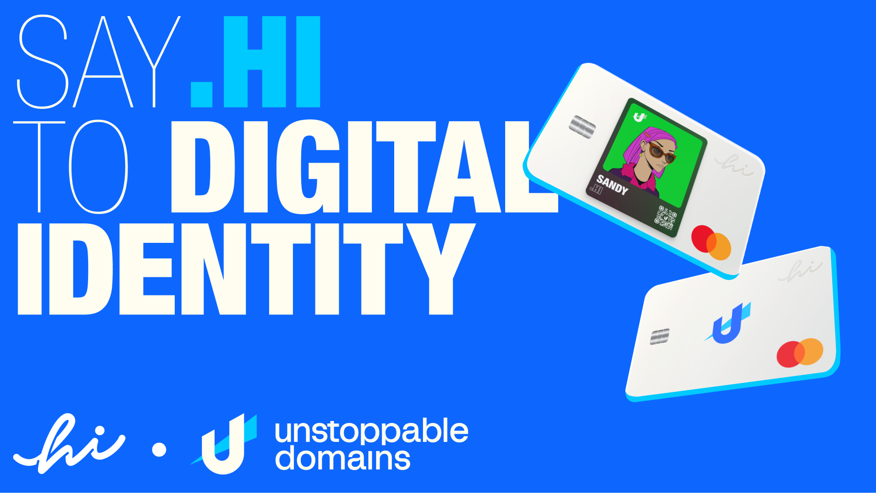 Say .hi to Digital Identity | Unstoppable Domains