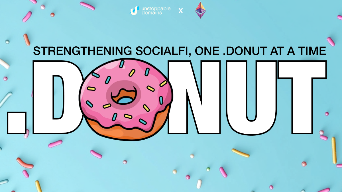 Strengthening SocialFi, One .DONUT at a Time | Unstoppable Domains