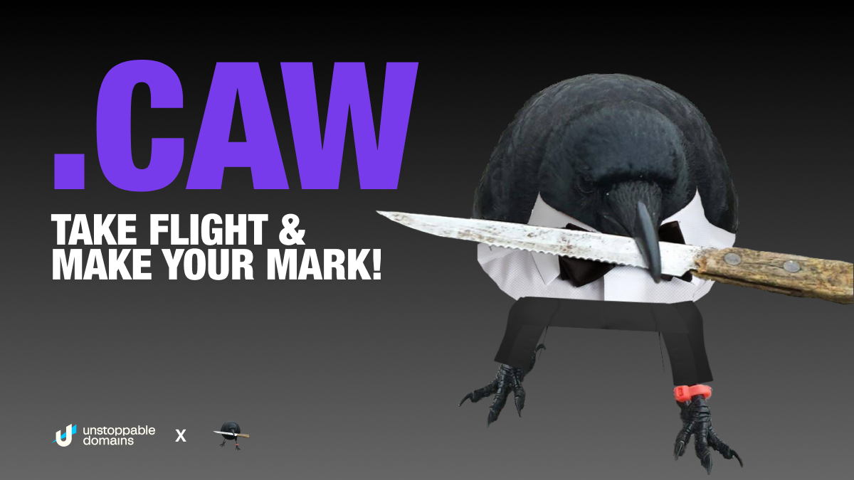 Take Flight and Make Your Mark with .caw! | Unstoppable Domains