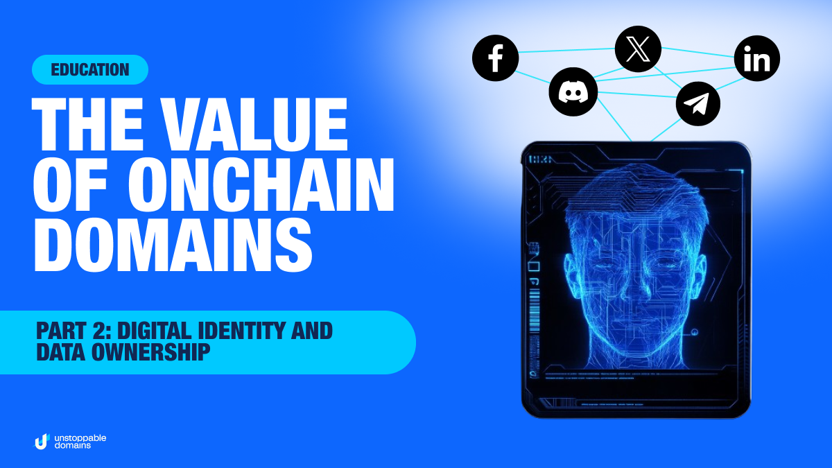 The Value of Onchain Domains, Part 2: Digital Identity and Data ...