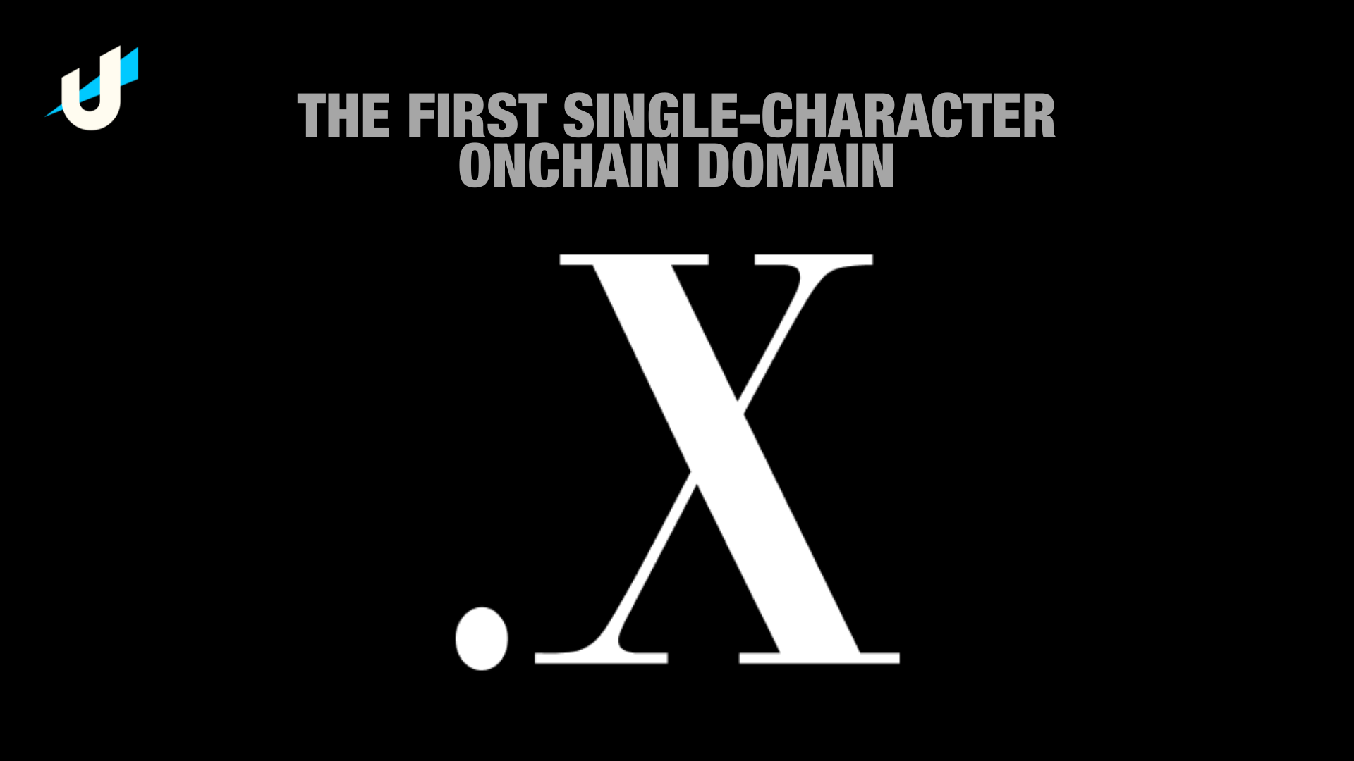 .X: The First Single-Character Onchain Domain | Unstoppable Domains