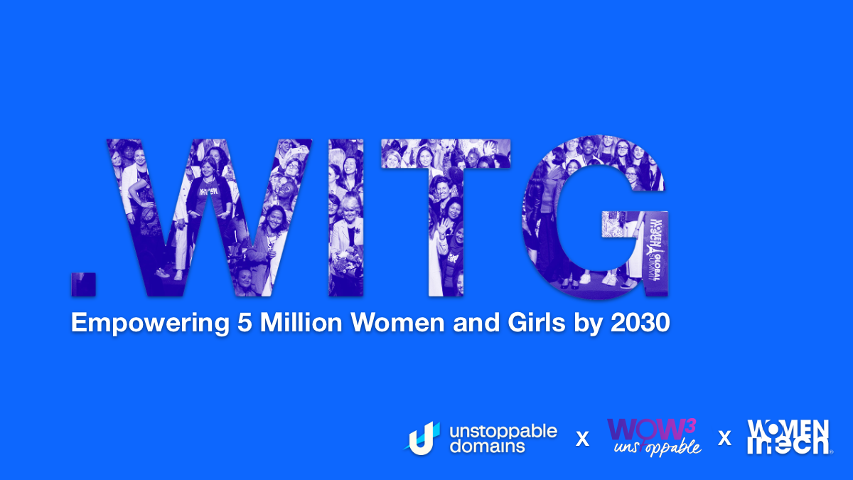 Unstoppable and Women in Tech Global Launch .WITG | Unstoppable Domains