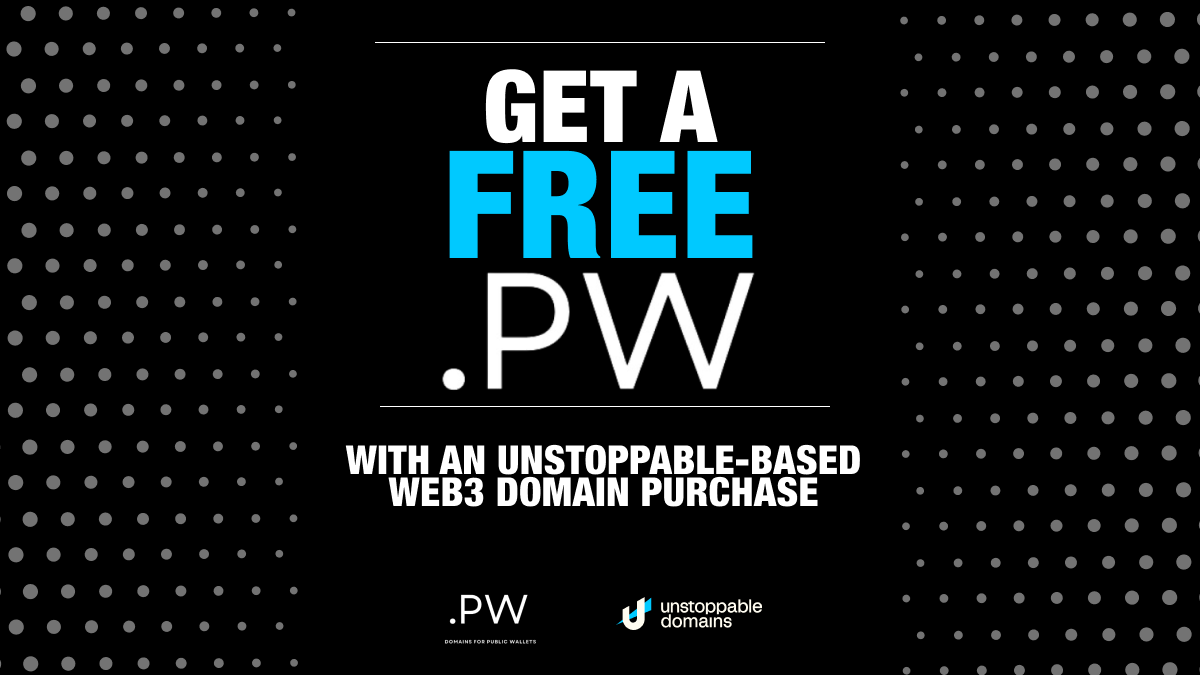 Get a FREE .PW Domain with Your Unstoppable-based Web3 Domain Purchase ...