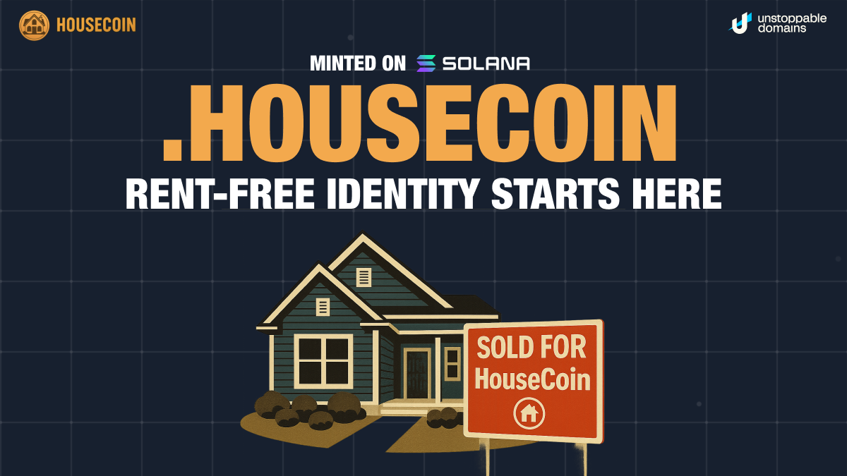 .HOUSECOIN: Rent-free Identity Starts Here | Unstoppable Domains