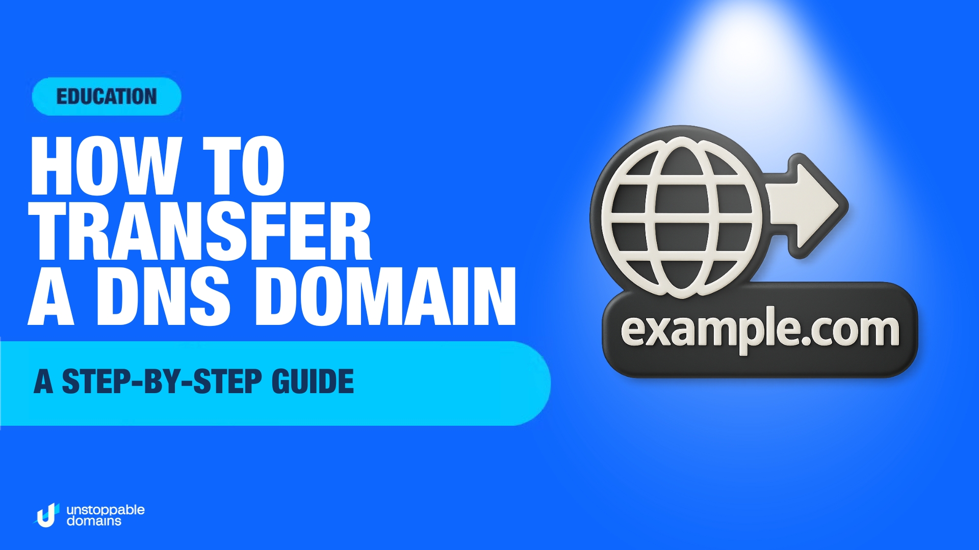 How to Transfer a DNS Domain: A Step-by-Step Guide | Unstoppable Domains