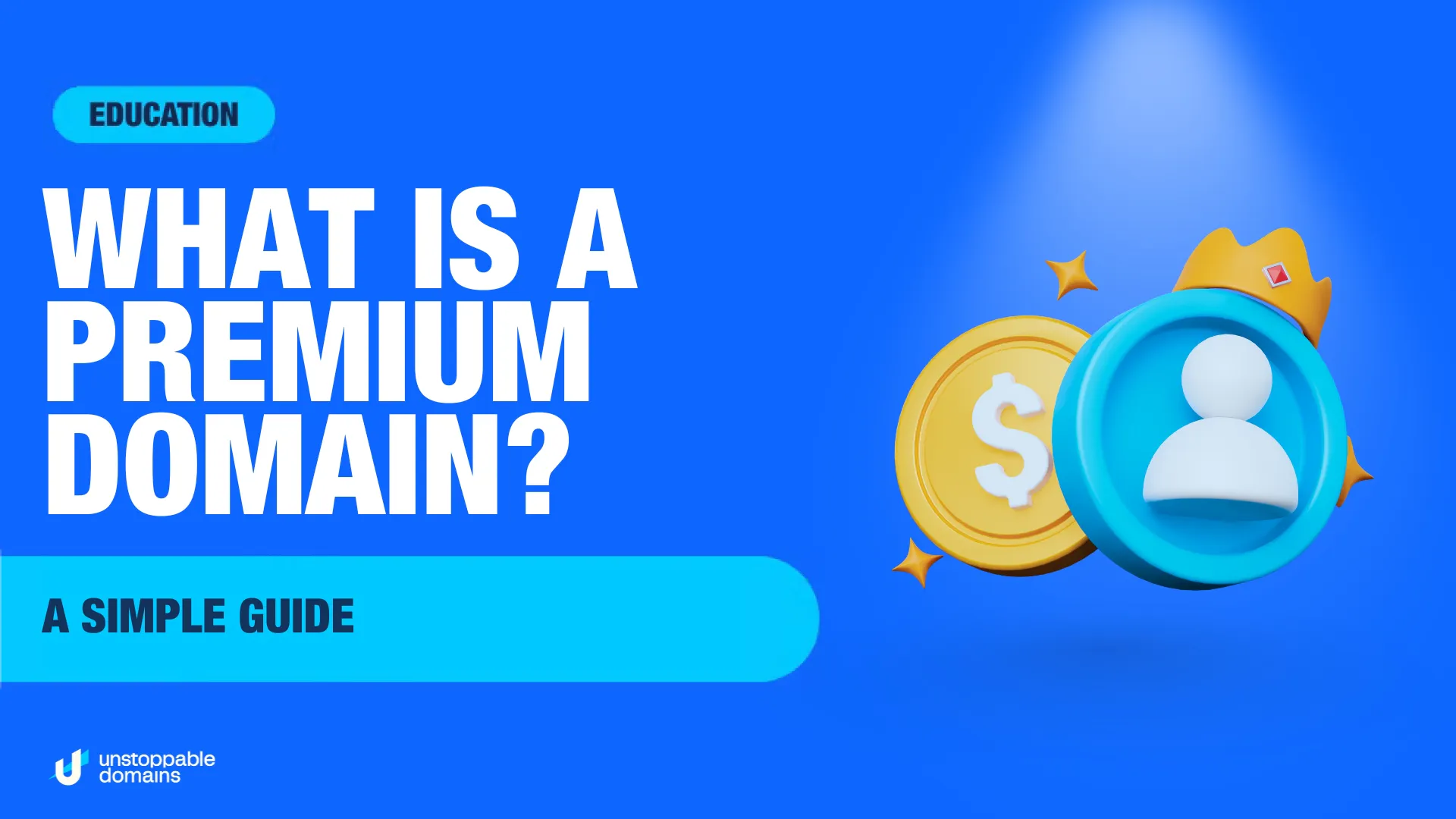 What Is a Premium Domain? A Simple Guide | Unstoppable Domains