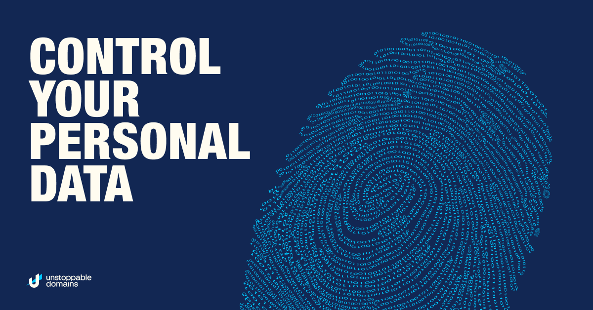 Control Your Personal Data in Web3 | Unstoppable Domains