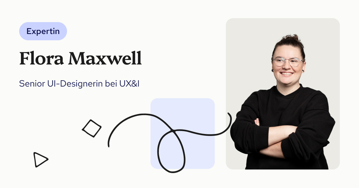 Senior UI-Designerin Flora Maxwell bei UX&I GmbH