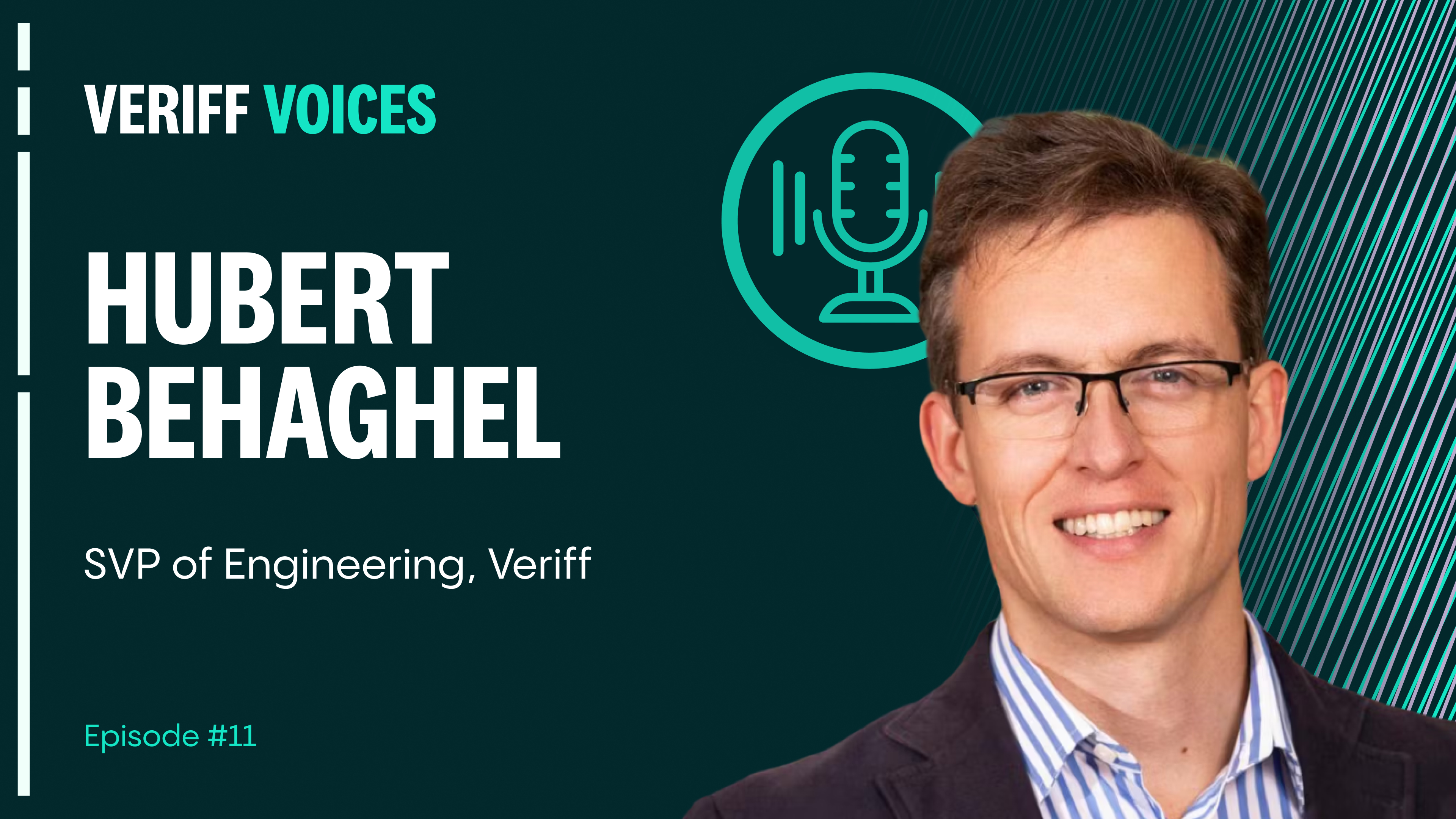 Hubert Behaghel: The Vital Role of Engineering | Veriff.com