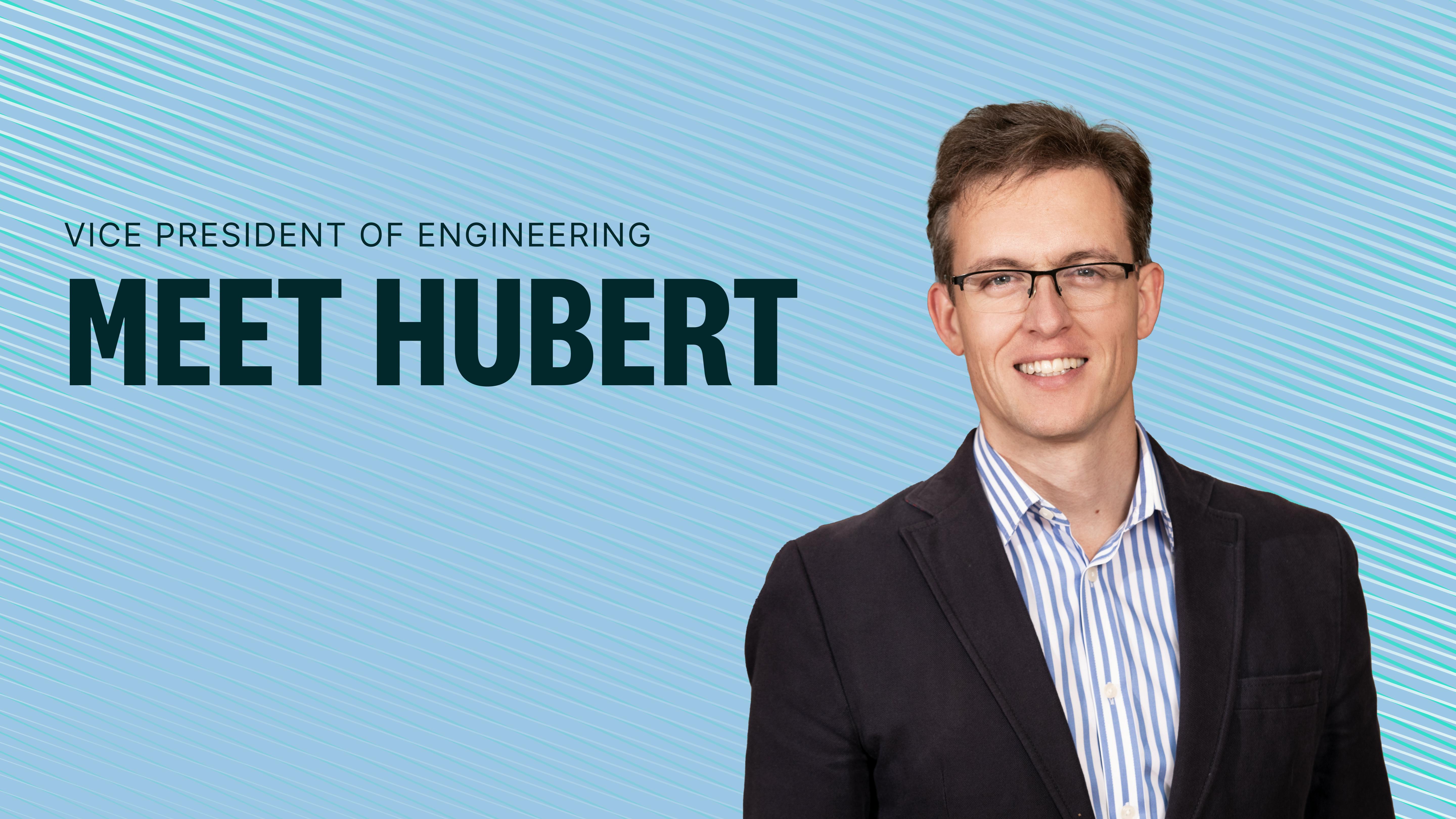 Meet Hubert Behaghel, Veriff’s new Vice President of Engineering