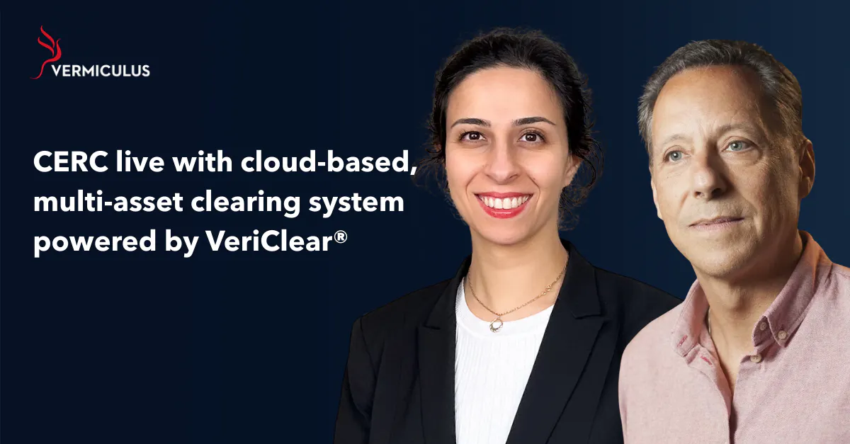 CERC live with real-time, cloud-based, multi-asset clearing system ...