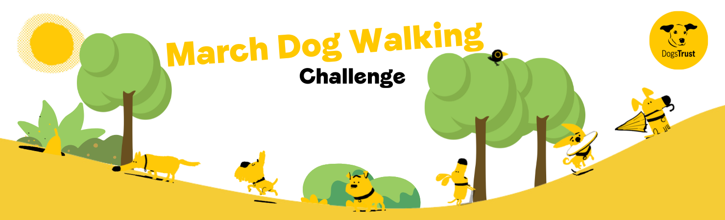 March Dog Walking Challenge - Dogs Trust Ireland