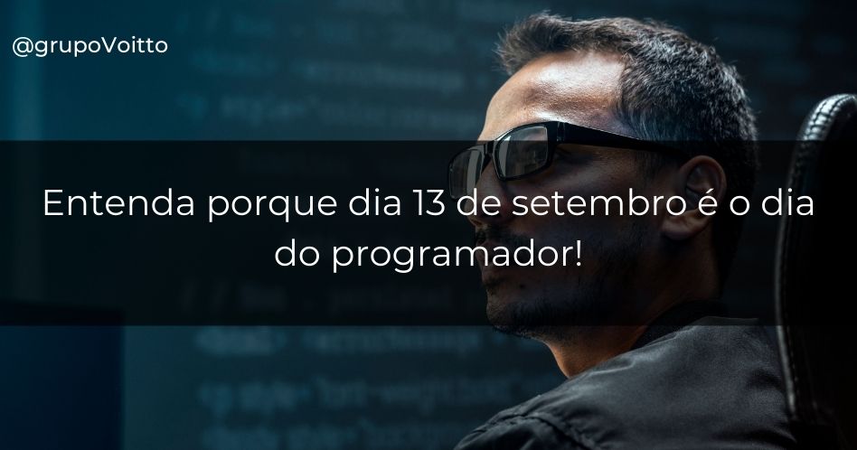 Entenda porque dia 13 de setembro é o dia do programador!