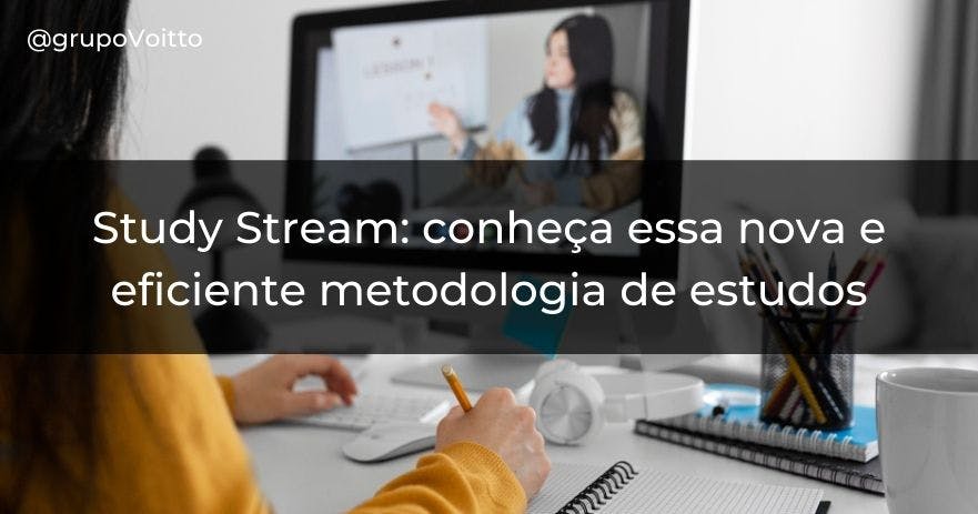 Study Stream: conheça essa nova e eficiente metodologia de estudos!