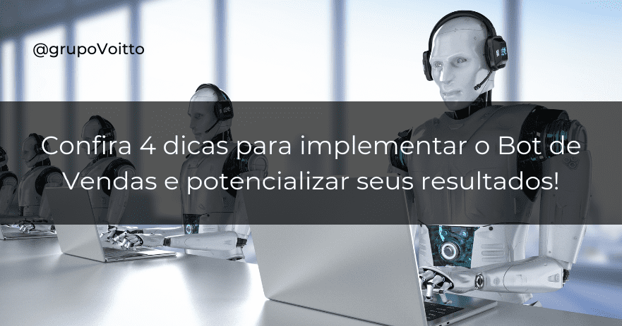 Entenda o que é Bot de Vendas e quais suas funcionalidades!