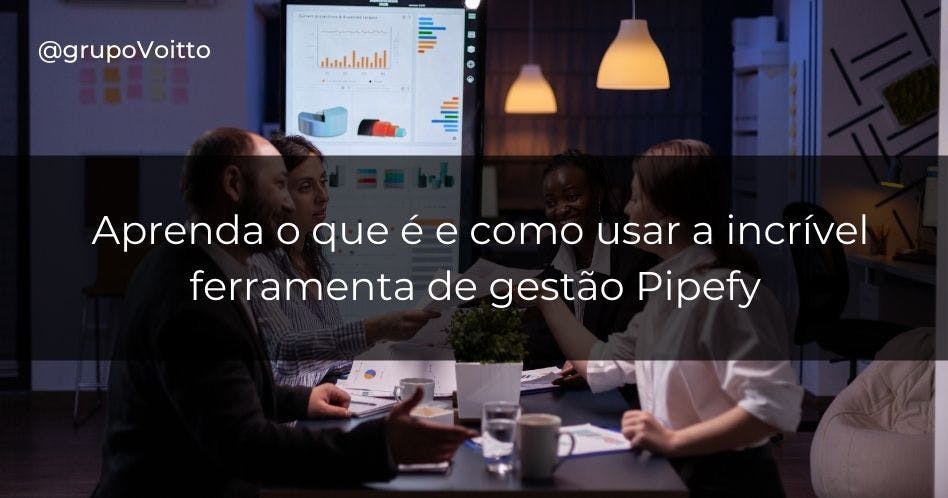 Como usar o Pipefy? Guia completo