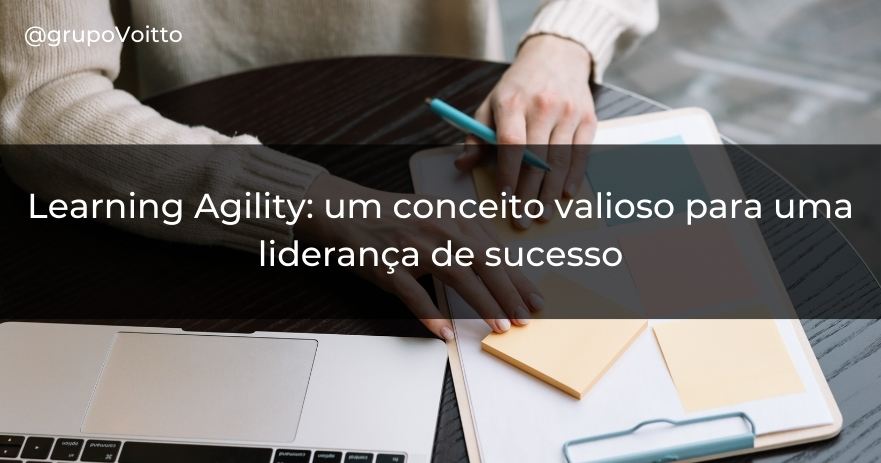 O que é Learning Agility, quais são seus pilares e importância?