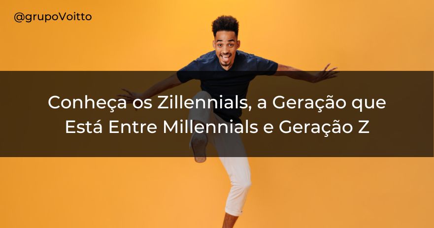 Conheça os Zillennials: a geração entre Millennials e GenZ