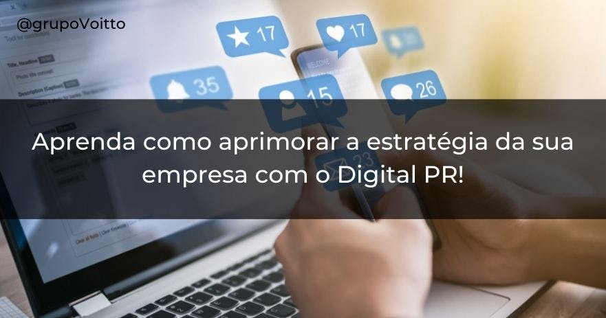 O que é Digital PR? Entenda a mudança das Relações Públicas.