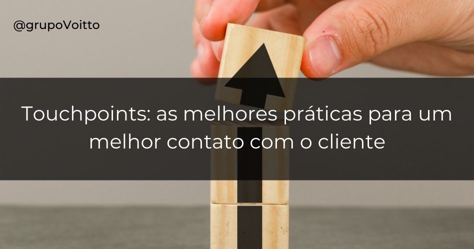 O que são os touchpoints e como eles atuam na fidelização dos clientes?