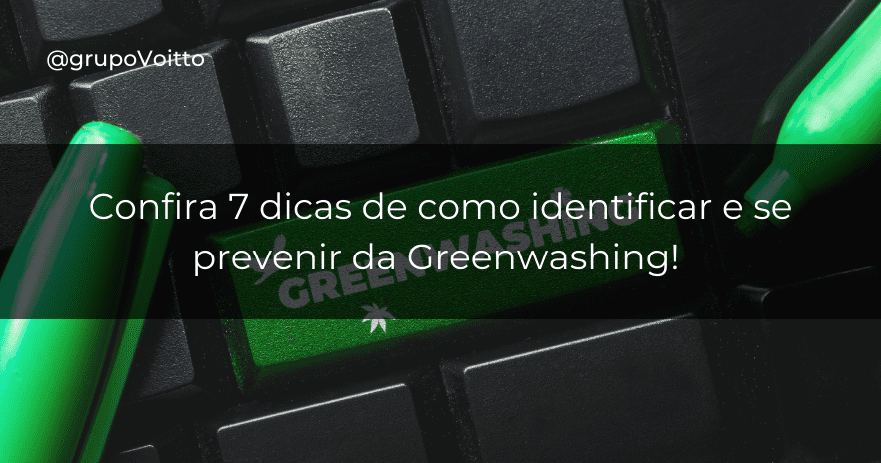 O que é Greenwashing e por que você deve evitá-lo?