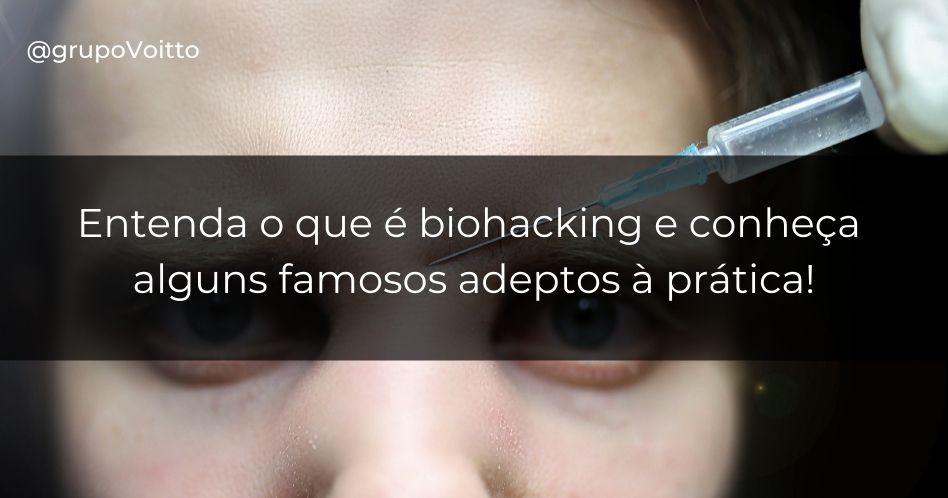 O que é biohacking? Conheça os super humanos!