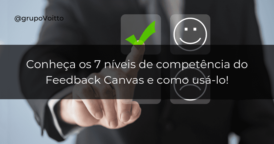 Feedback Canvas: Entenda o que é e como aplicá-lo.