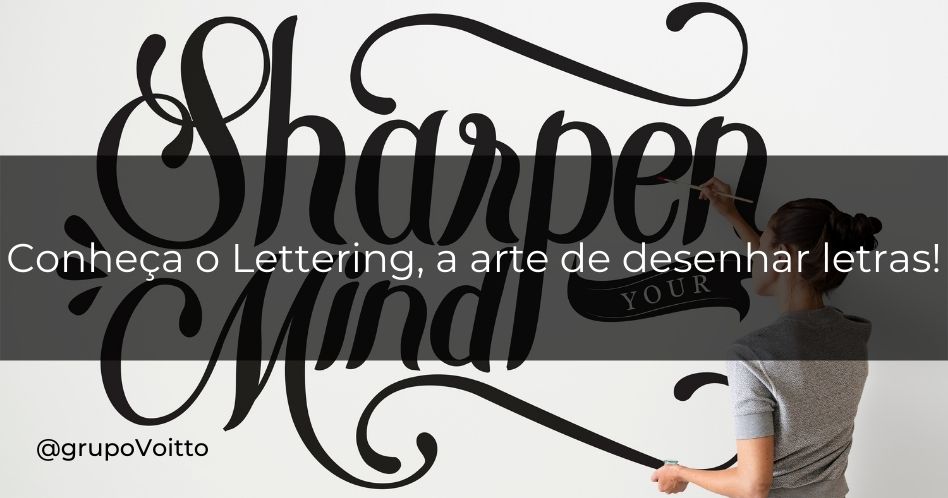 Você já conhece o Lettering? A arte de desenhar letras!