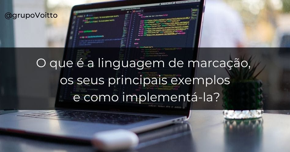 O que é a linguagem de marcação e os principais exemplos?