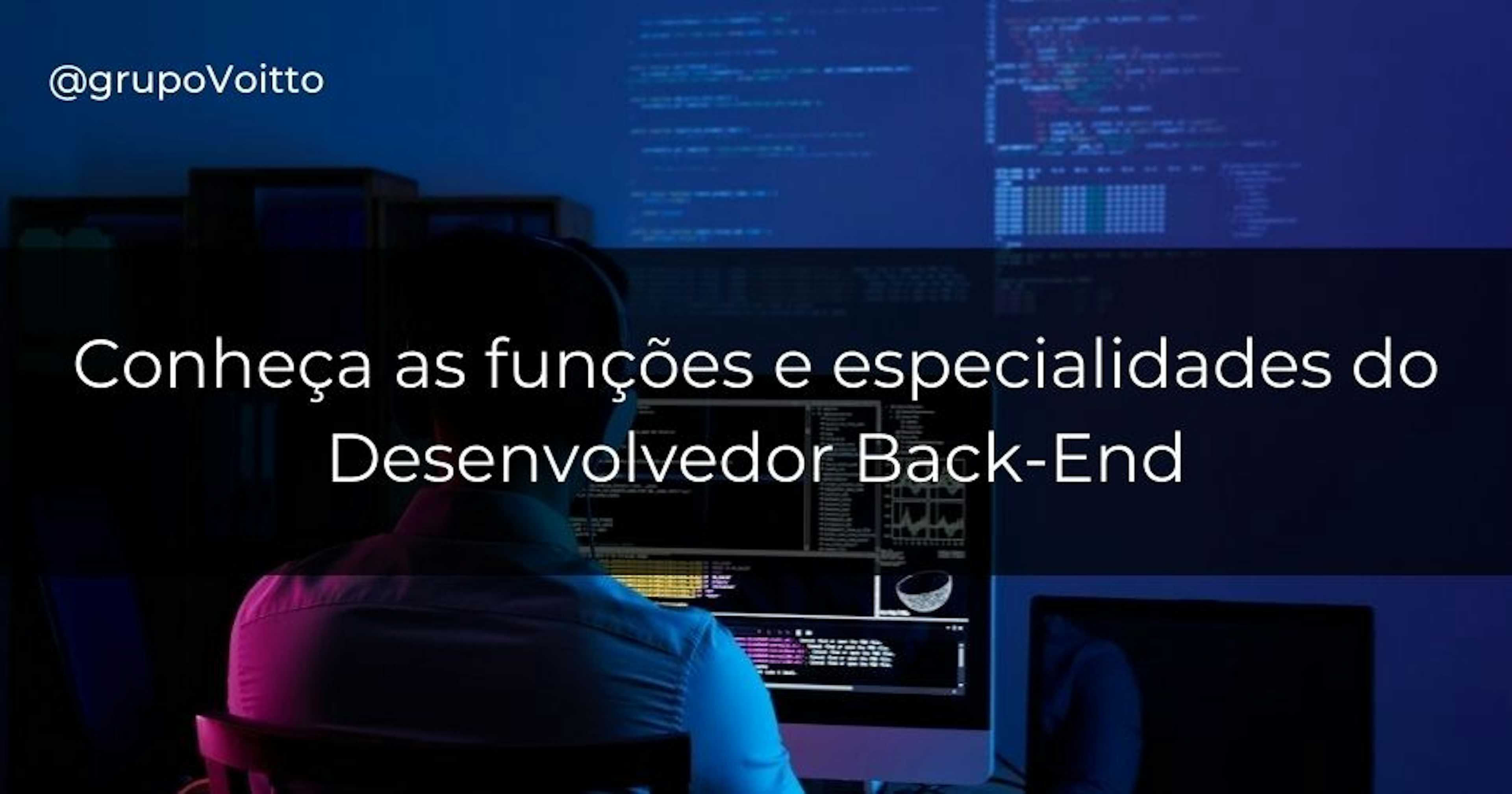 O que faz um Desenvolvedor back-end?