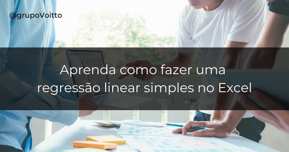 Como fazer uma Regressão Linear simples no Excel