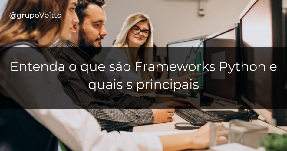 Conheça os 9 principais Frameworks do Python para web